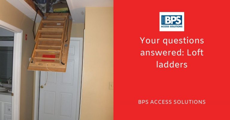 Your questions answered: Loft ladders – BPS Access Solutions Ltd